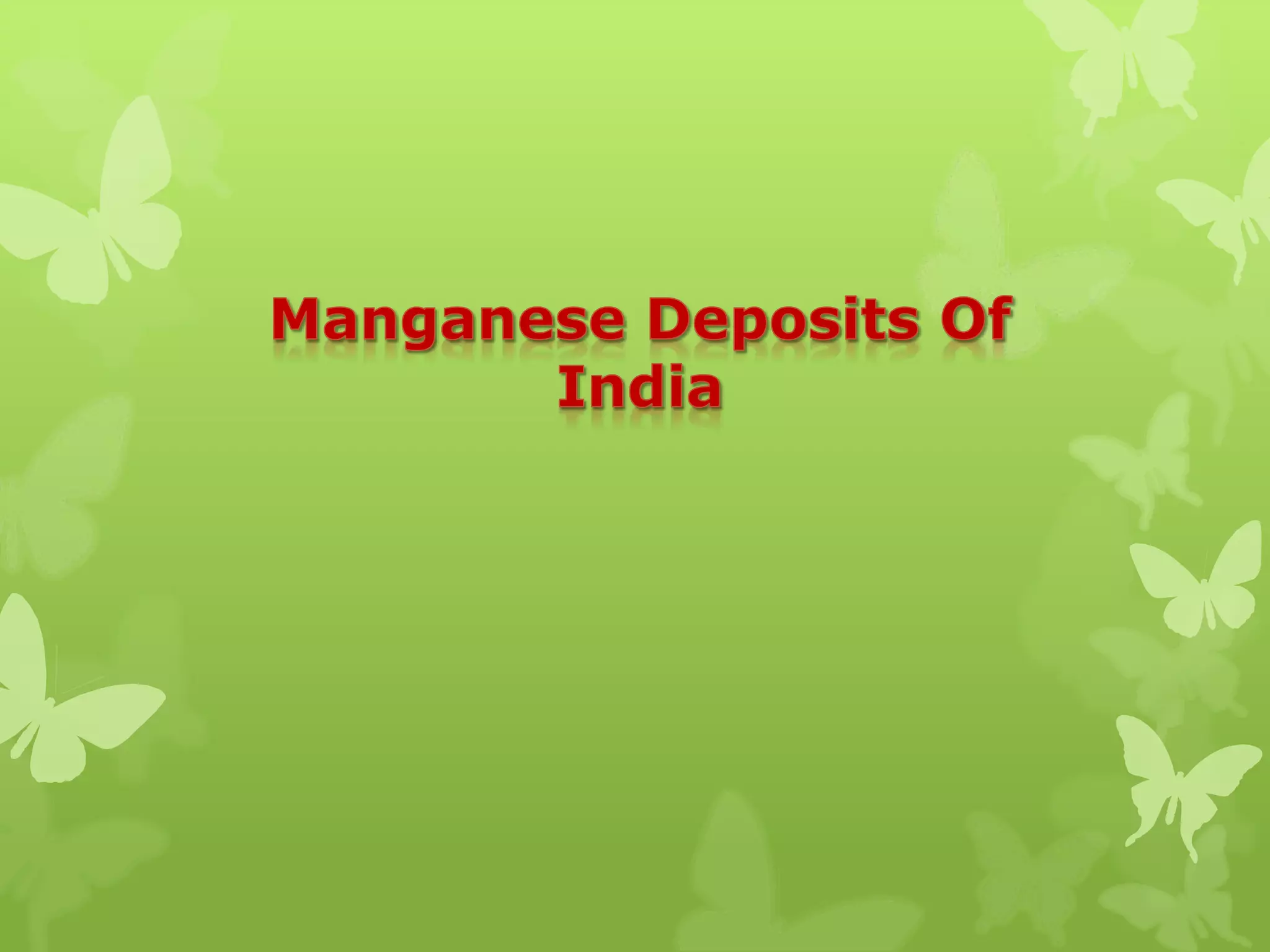 Manganese deposits of india | PPTX