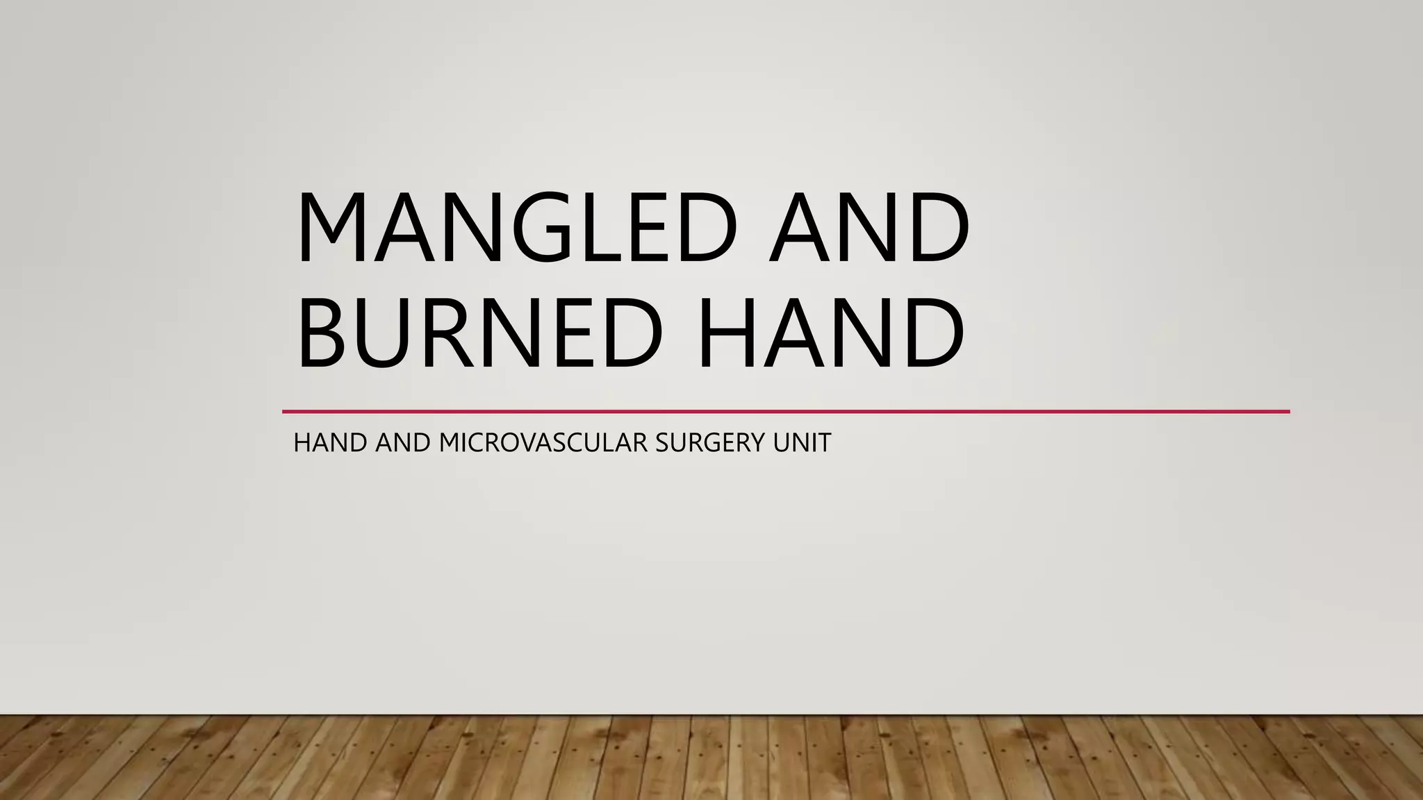 Mangled and Burned Hand.pptx | First Aid | Injuries