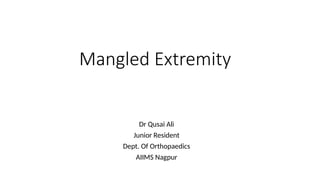Mangled Extremity- A comprehensive Guidelines of Management | PPTX