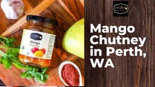 Mango Chutney and Fresh Mangoes in Perth, WA | PPTX