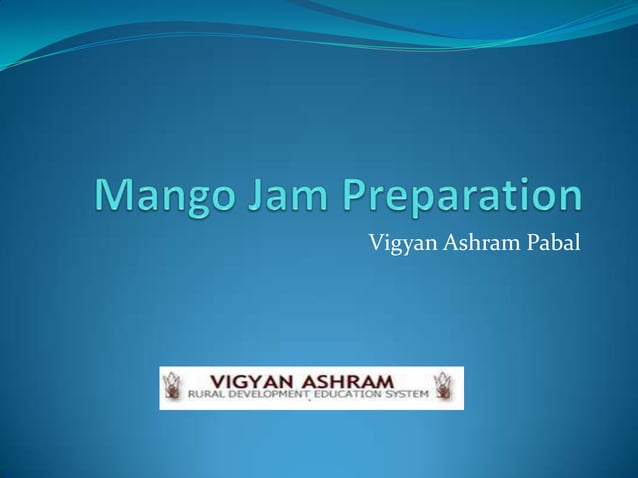 Mango jam preparation | PPTX