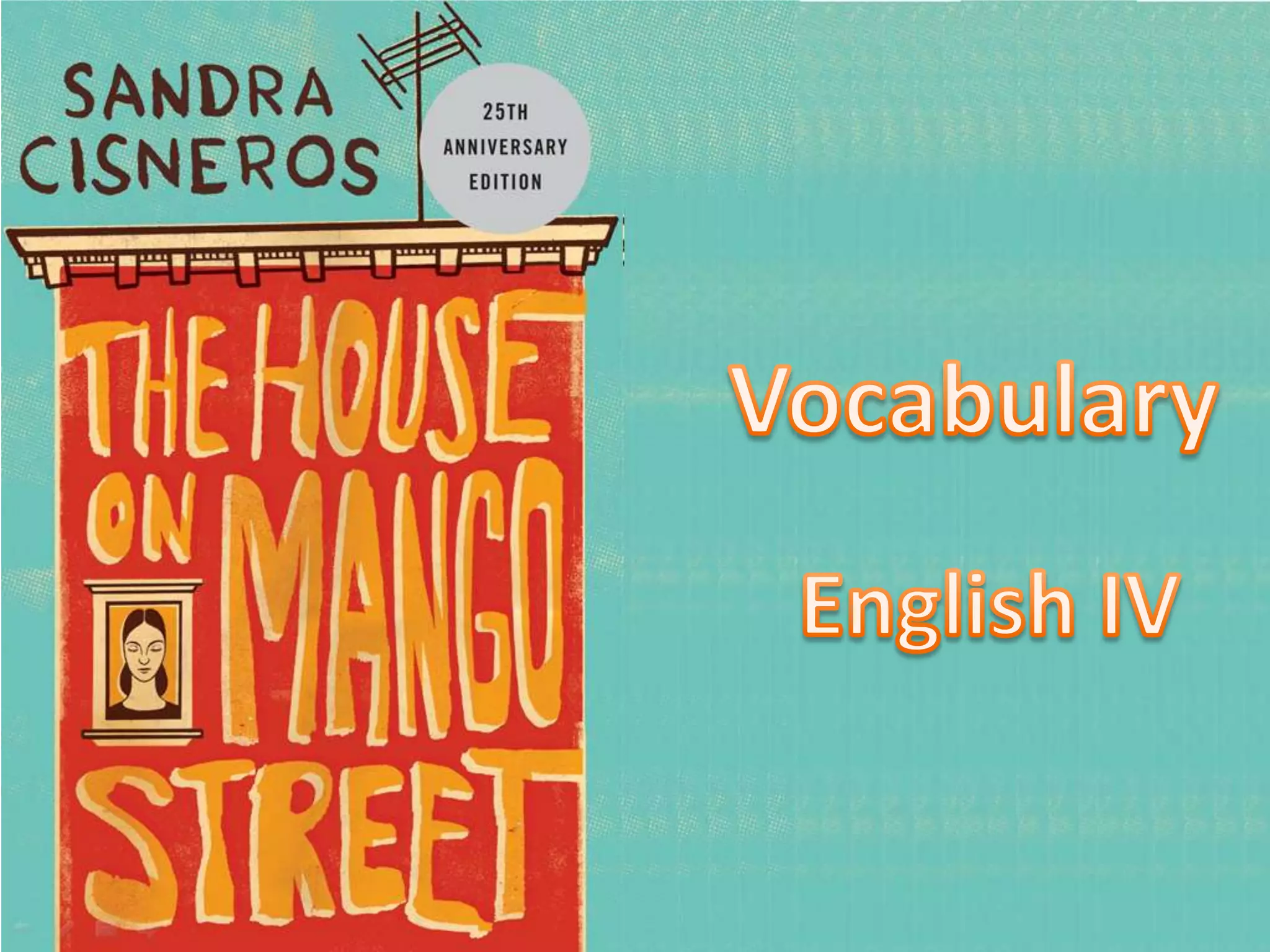 Mango Street Vocabulary | PPTX