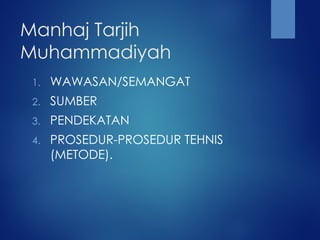 MANHAJ-TARJIH-MUHAMMADIYAH Metro Lampung.ppt