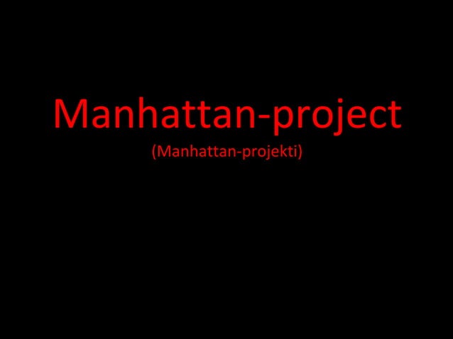 Manhattan project | PPT