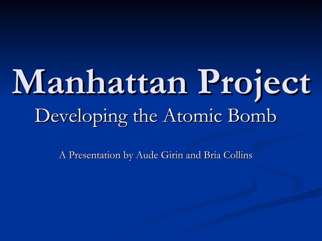 Manhattan Project Powerpoint | PPT