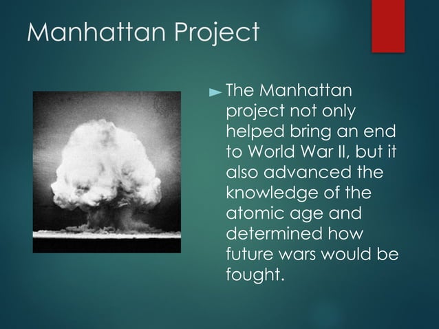 Manhattan Project World History 1945.pptx