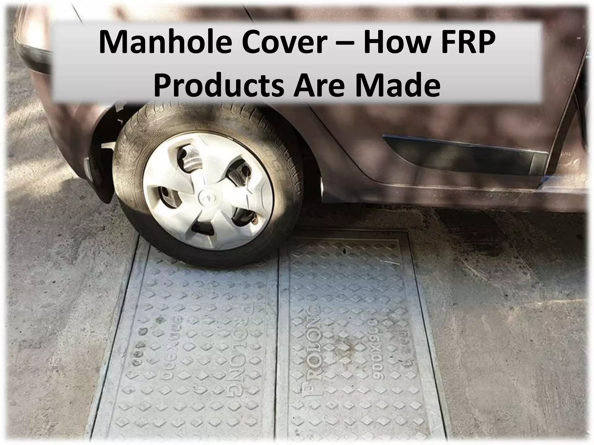 What are the methods of FRP manufacturing? | PPTX
