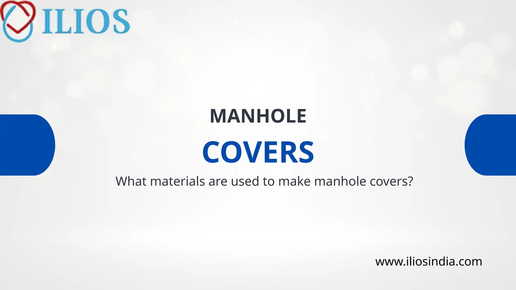 What materials are used to make manhole covers? | PPTX | Science