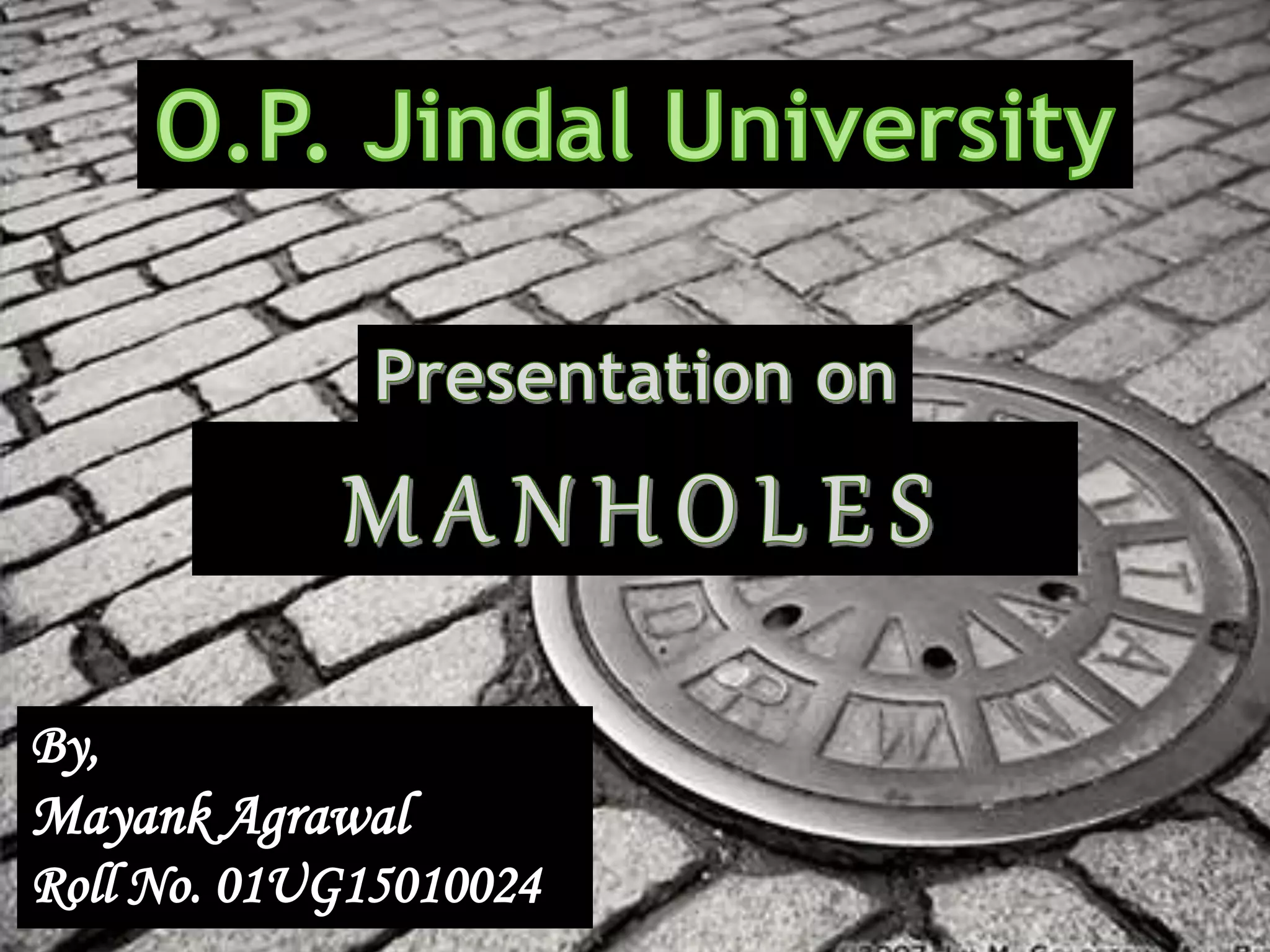 Manholes, by mayank agrawal | PPTX