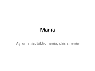 Mania | PPTX