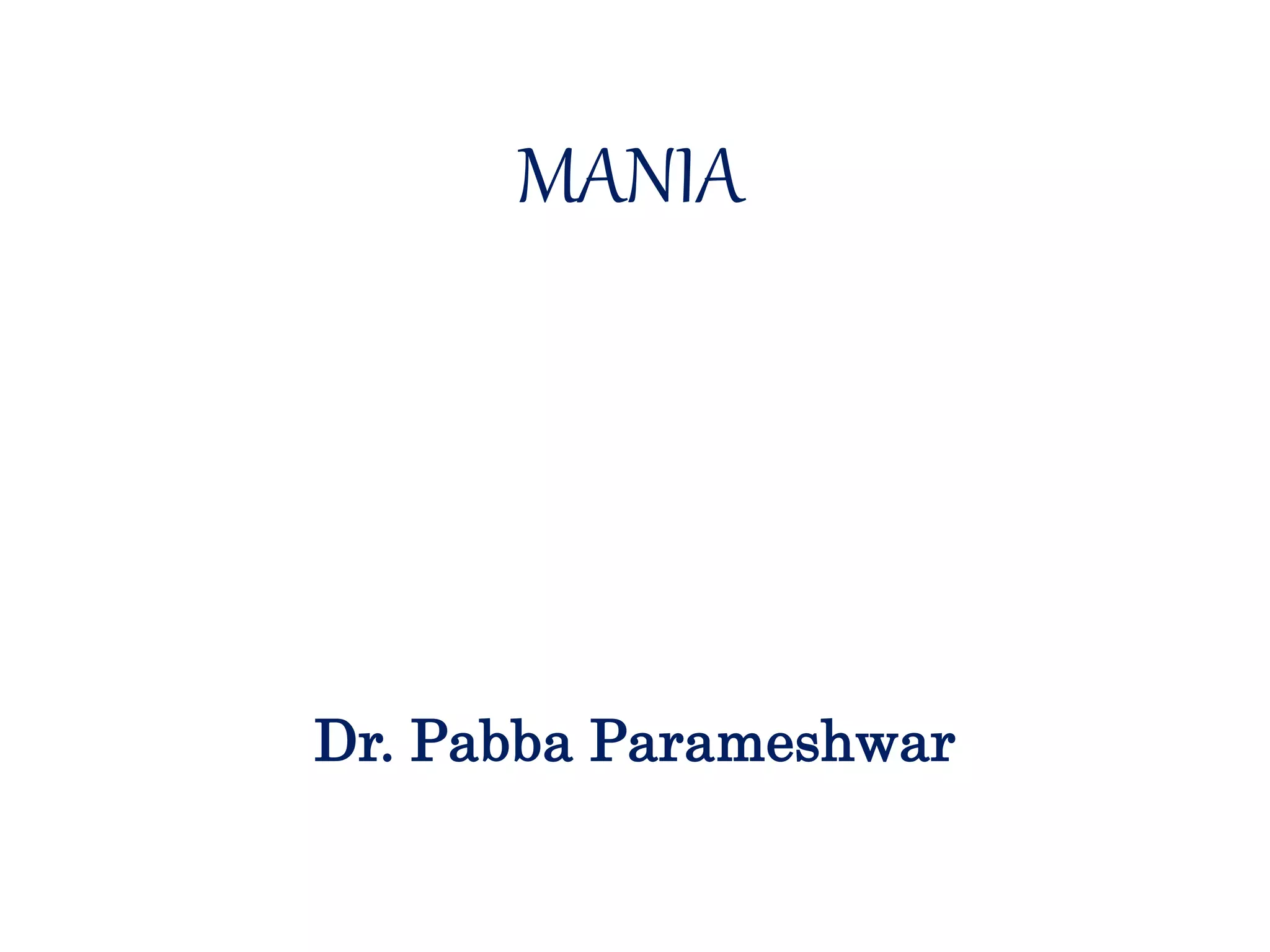 MANIA , PHARMACOLOGY OF ANTIMANIC DRUGS | PPTX