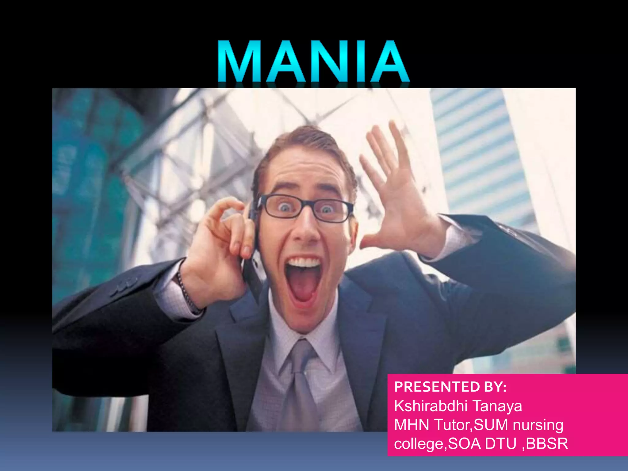 Mania | PPTX