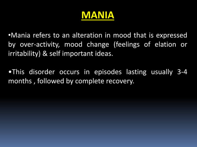 Mania | PPTX | Mental Health | Diseases and Conditions