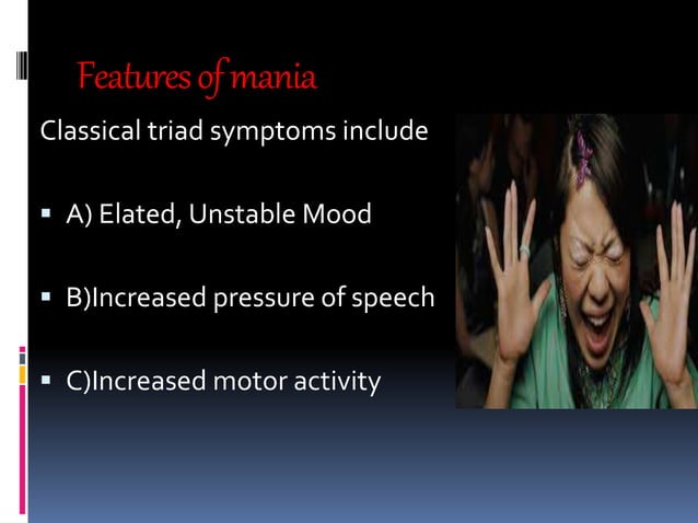 Mania | PPTX | Mental Health | Diseases and Conditions