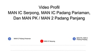 sosialisasi atau pengenalan MAN IC DAN PK | PPTX