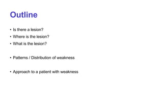 Manievelraaman's APPROACH TO NEUROLOGICAL WEAKNESS | PPTX
