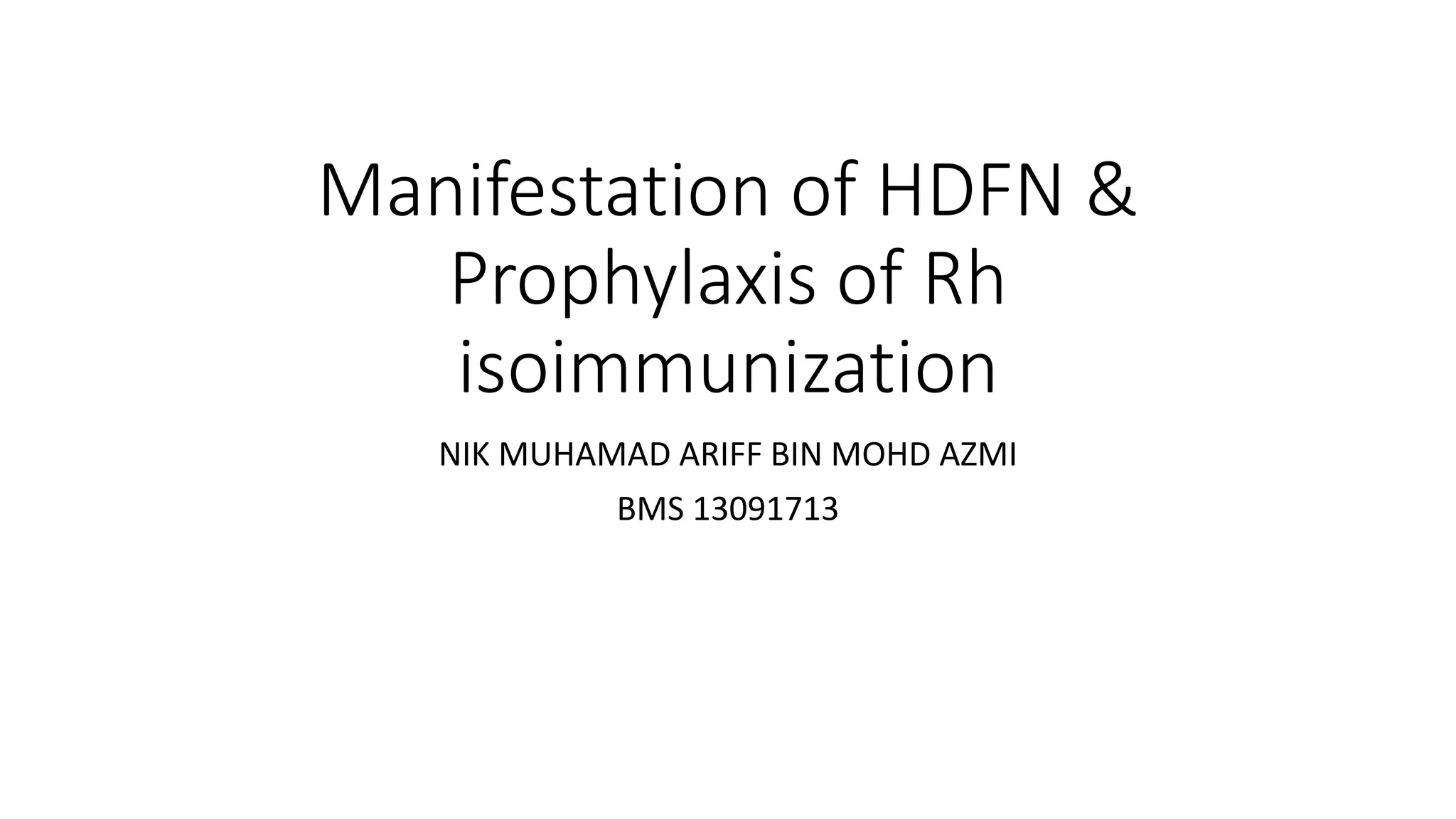 Manifestation of hdfn & prophylaxis of rh isoimmunization | PPTX