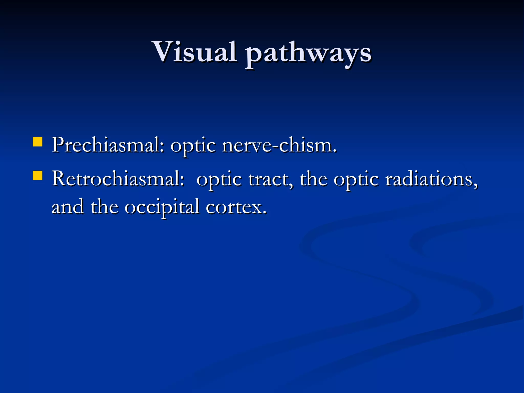 Anatomy and Lesions of Visual Pathways | PPT