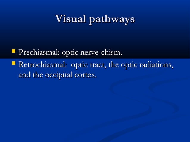 Manifestations of visual pathway lesions | PPT | Brain and Nervous ...