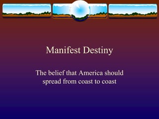 Manifest destiny | PPT