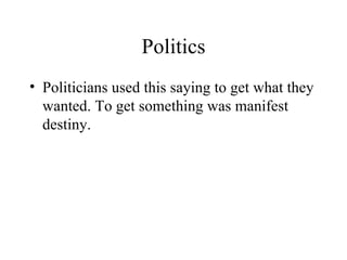 Manifest Destiny | PPT | Political Issues & policy | Politics