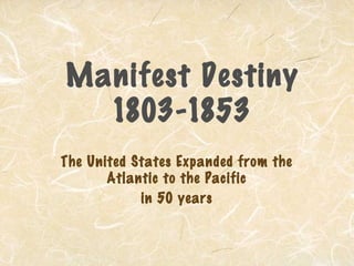 Manifest destiny map | PPT