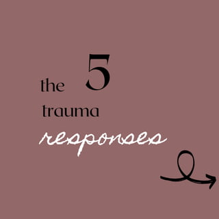 The 5 Trauma Responses | PDF