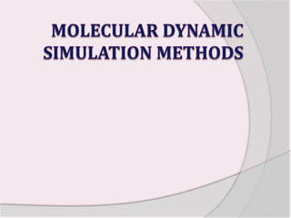 MOLECULAR SIMULATION TECHNIQUES | PPTX
