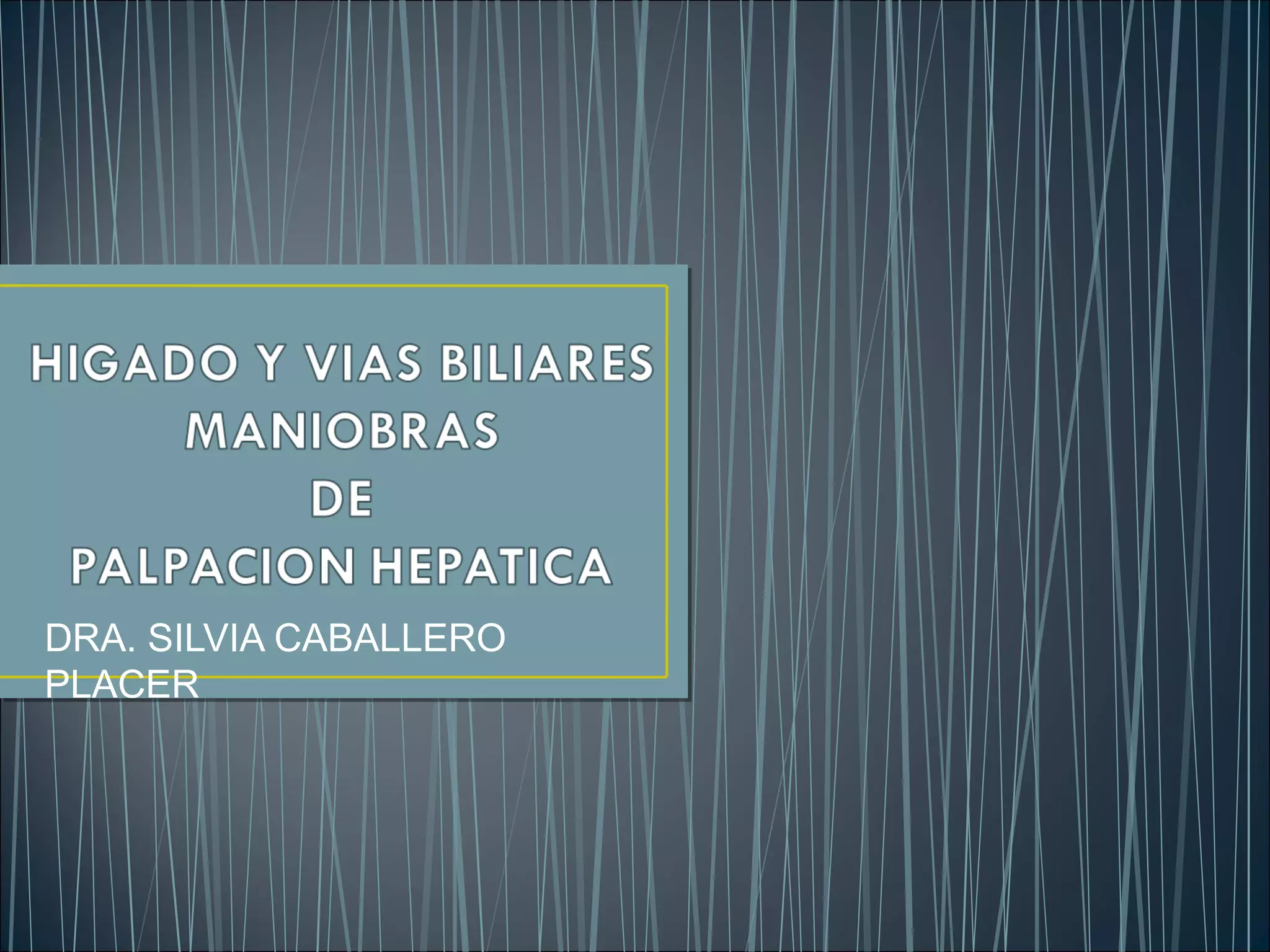 Maniobras de palpacion hepatica | PPT | Medical Health
