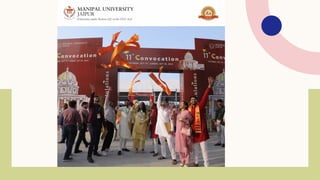 Manipal University Jaipur’s 11th Convocation, jaipur.manipal.edu.pptx