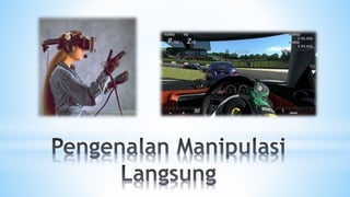 Manipulasi Langsung.pptx
