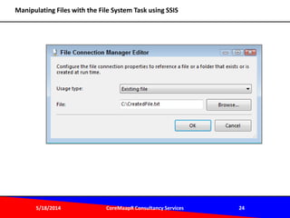 Manipulating files with the file system task using SSIS | PPT