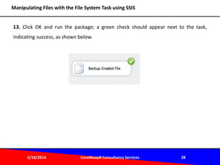 Manipulating files with the file system task using SSIS | PPT