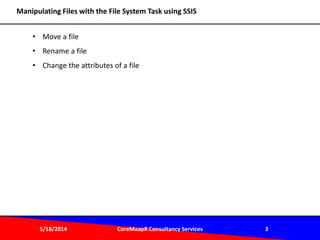Manipulating files with the file system task using SSIS | PPT