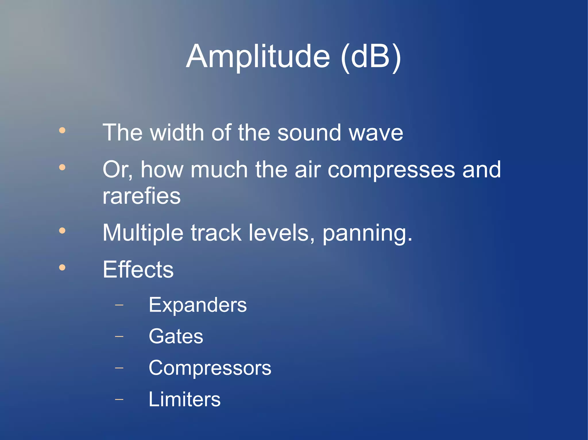 Manipulating properties of sound | PPT | Digital Audio | Computer Software and Applications