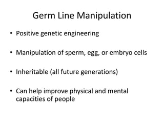 Human Genetic Manipulation | PPTX | Genetics | Science