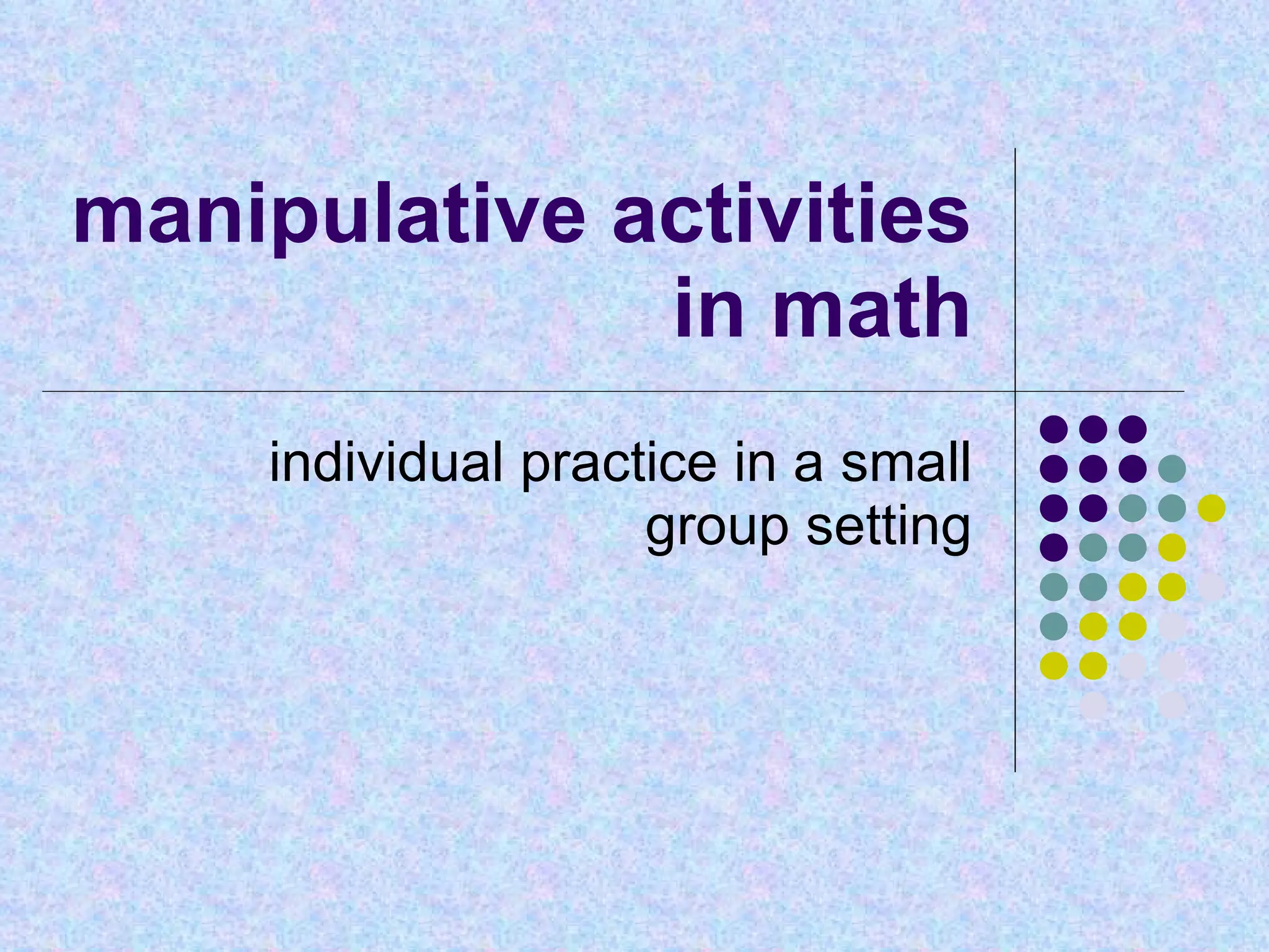 Manipulative Activities In Math | PPT
