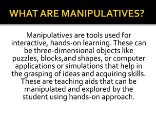 Ed Tech 101 THW Grp 6 - Manipulatives | PPT