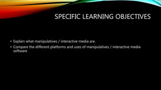 Manipulatives and Interactive Media | PPTX