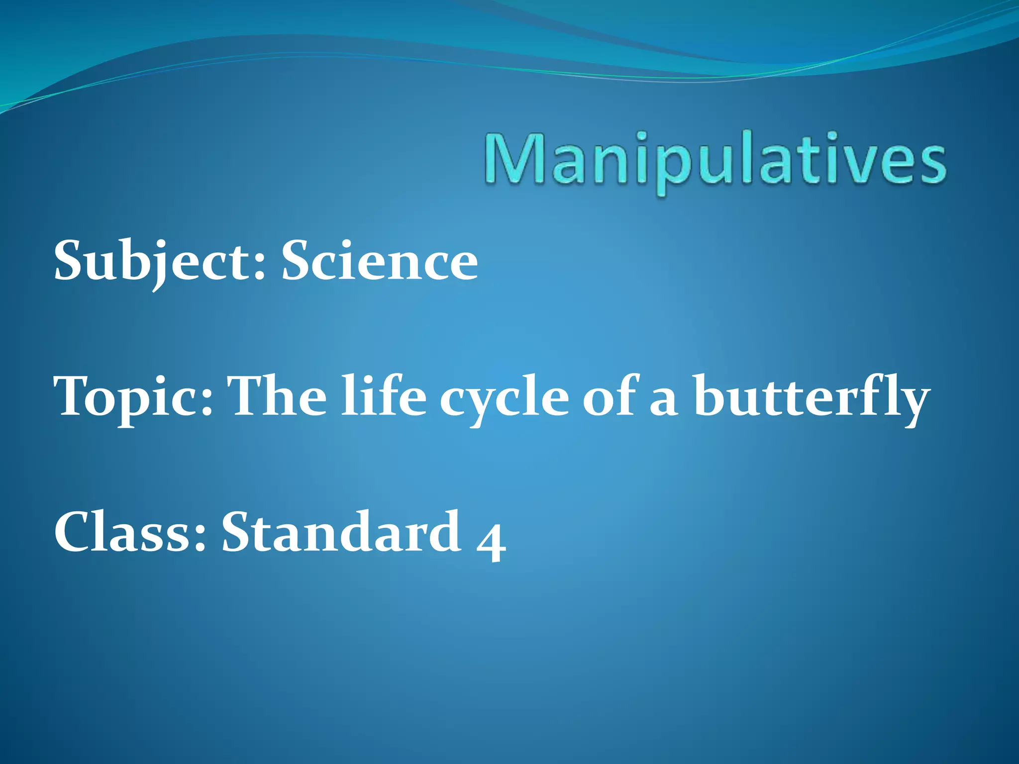 Manipulatives life cycle of a butterfly | PPTX