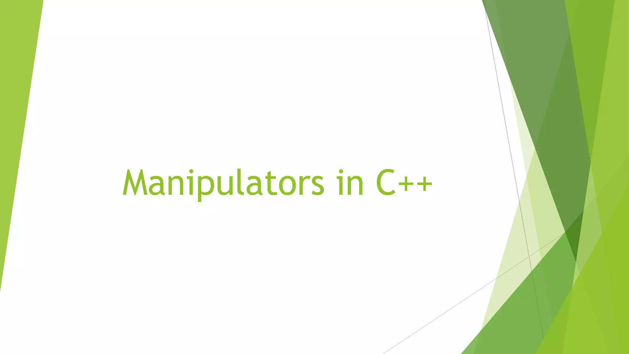 Manipulators in c++ | PPTX