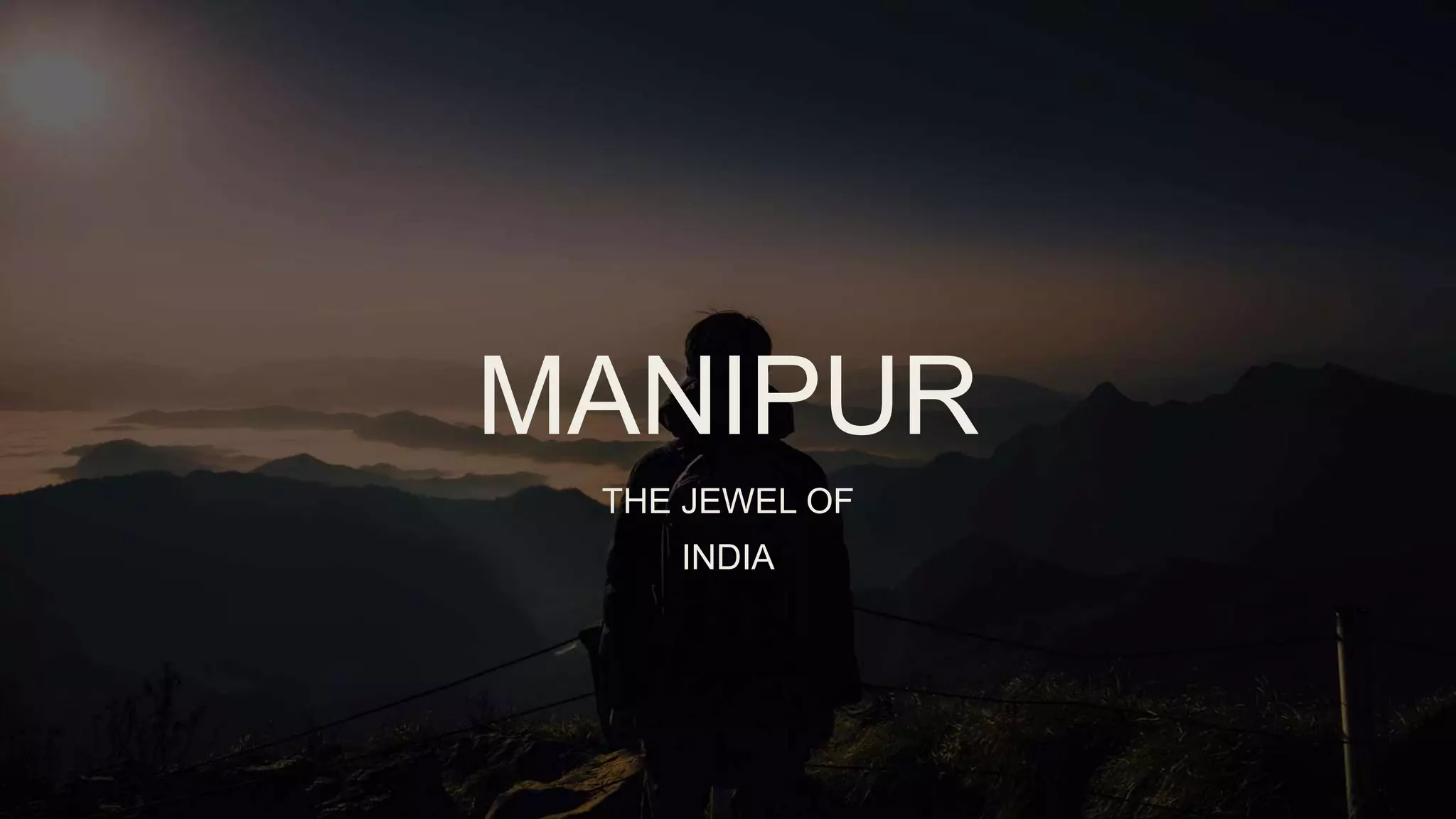 Manipur-The Jewel of India | PPTX