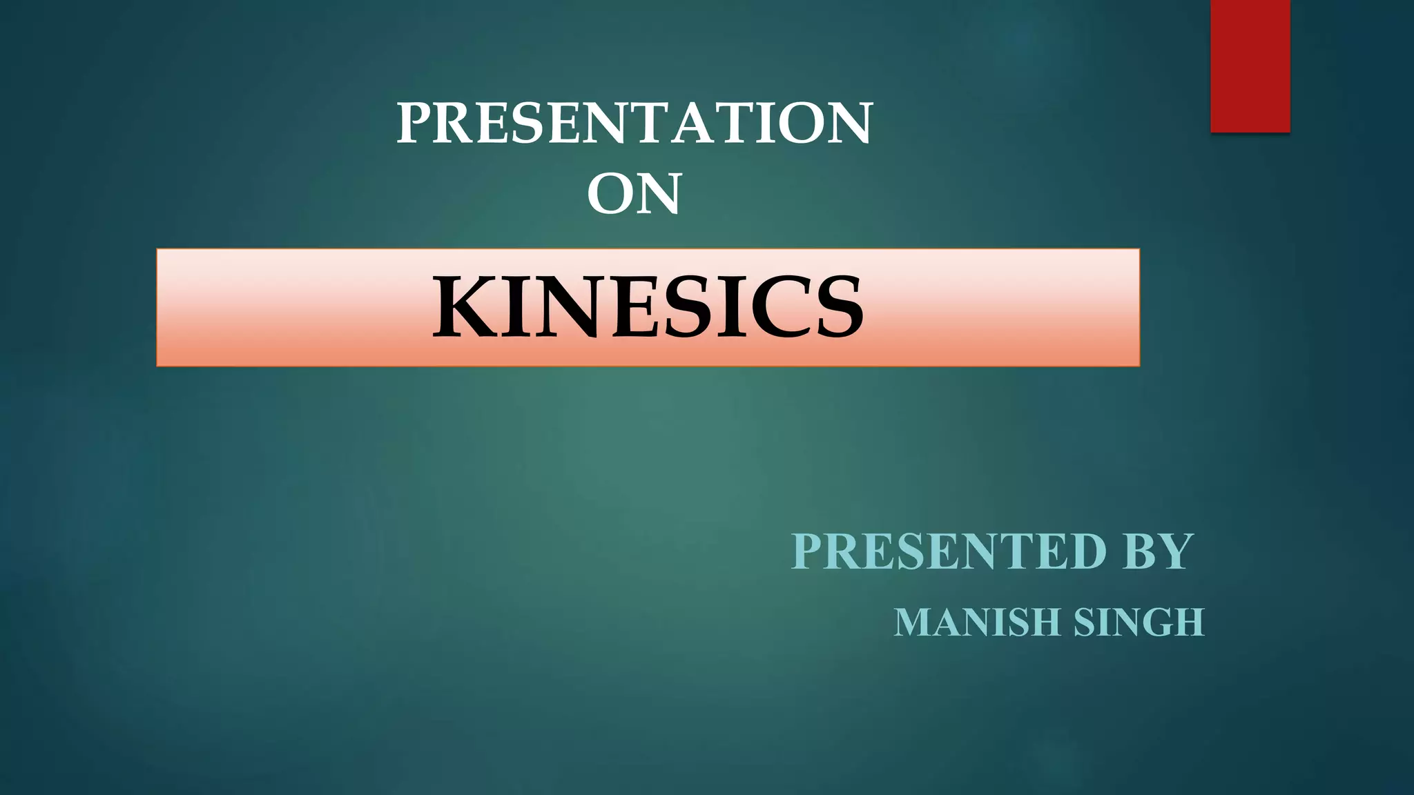 KINESICS | PPTX