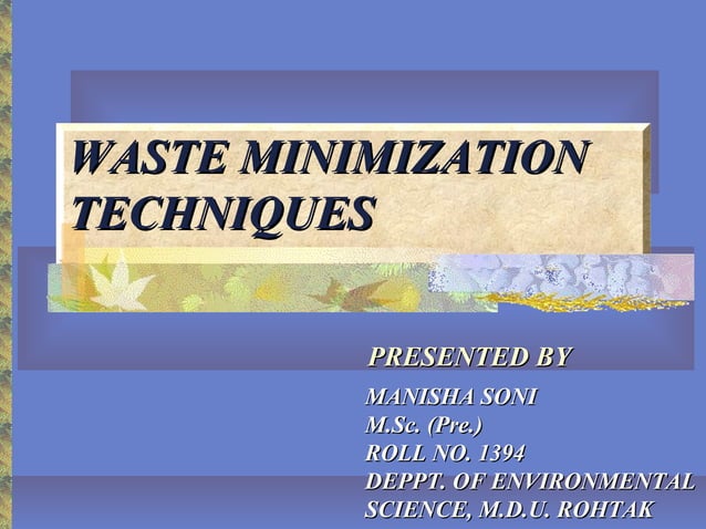 WASTE MINIMISATION TECHNIQUES | PPT