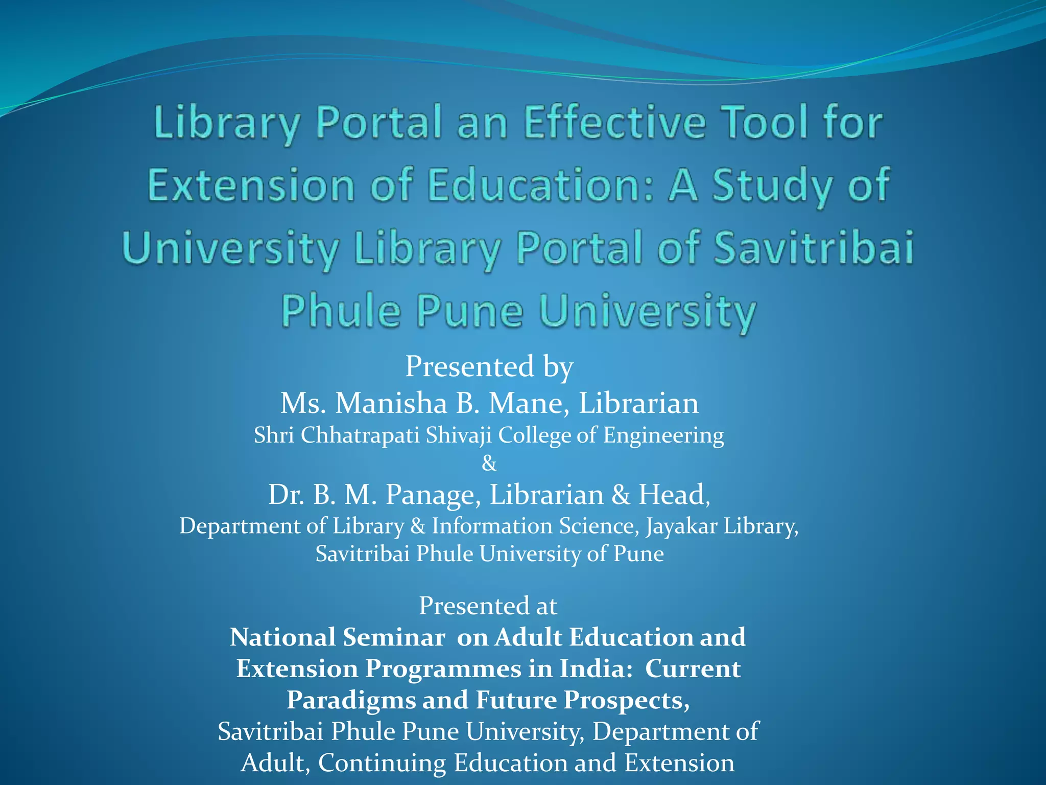 Library Portal an Effective Tool for Extension of Education: A Study of ...