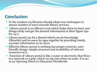 Library Portal an Effective Tool for Extension of Education: A Study of ...