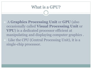 graphics processing unit ppt | PPTX