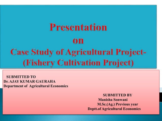 case study of agricultural project | PPTX | Agriculture | Industries