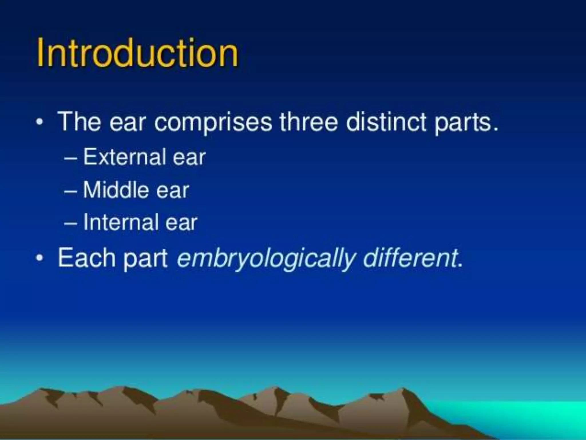 EMBRYOLOGY AND MALFORMATION OF EAR | PPTX