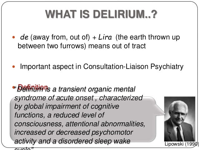 Delirium - Etiology and Its management
